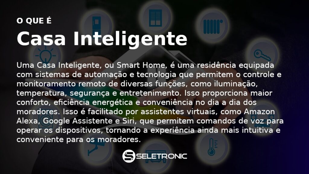 O que é Casa Inteligente? | Seletronic